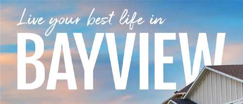 Bayview - Welcome to the vibrant community of Bayview